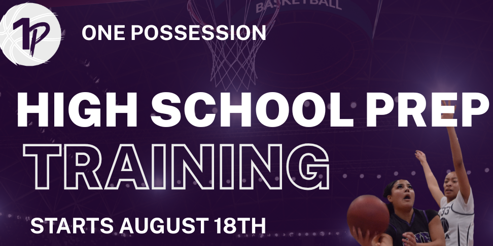 One Possession Basketball Academy · High School Prep Training - Boys